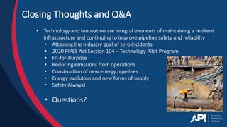 EVALUATING CURRENT PIPELINE INFRASTRUCTURE & ENSURING NETWORK INTEGRITY ...