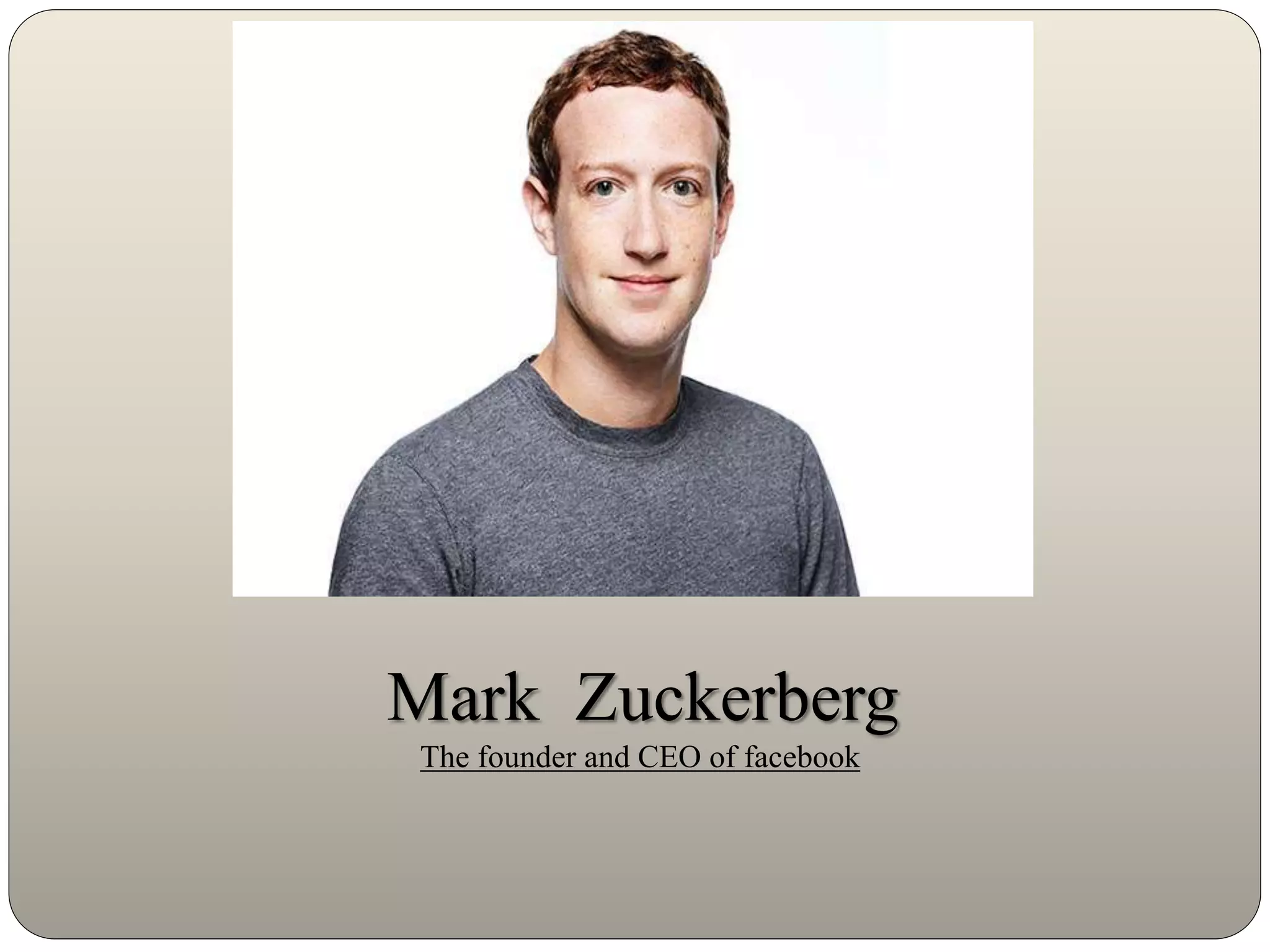 Mark Zuckerberg- Founder of Facebook | PPT
