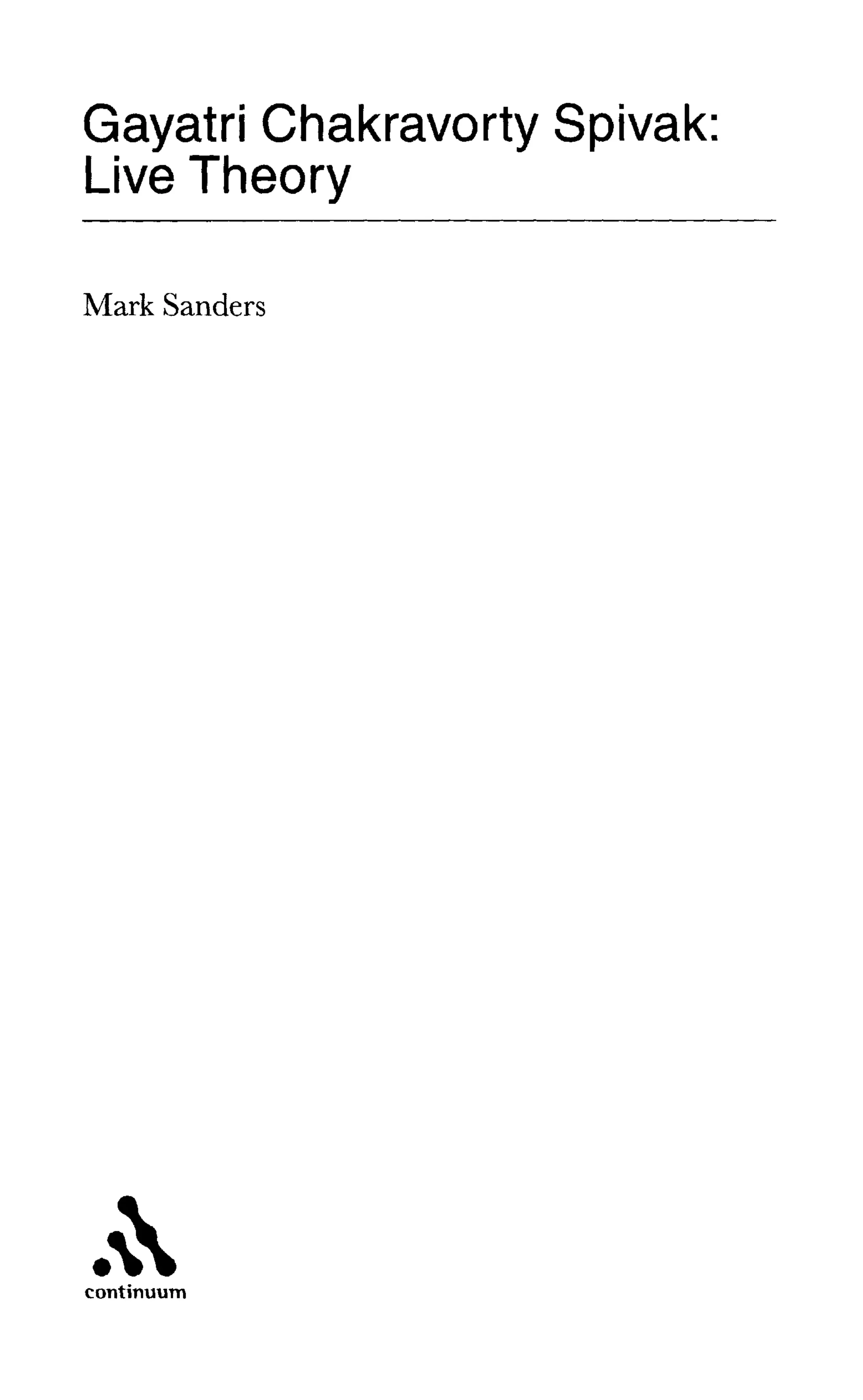 Mark Sanders - Gayatri Chakravorty Spivak_ Live Theory-Continuum (2006).pdf
