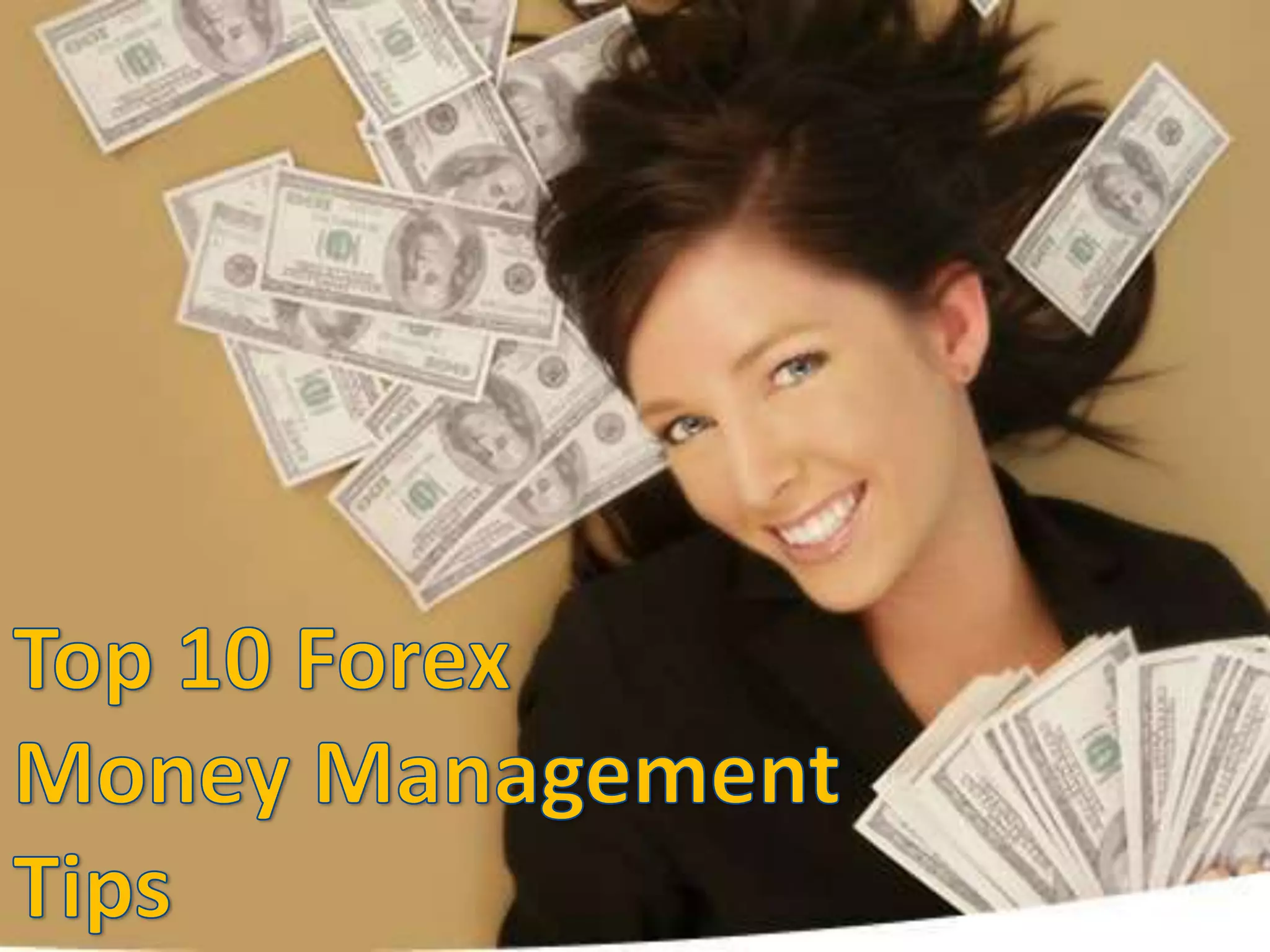 Mark shawzin - Top 10 Forex Money Management Tips | PPTX