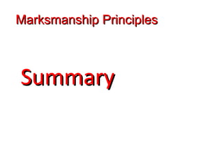 Marksmanship principles modified | PPT