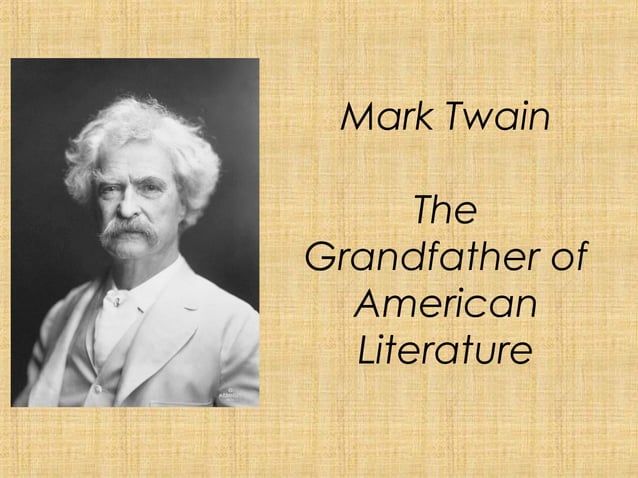Mark twain overview | PPT | Fiction | Books and Literature