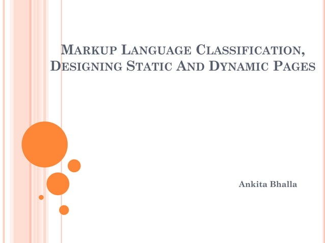 Markup language classification, designing static and dynamic | PPTX | Web Design and HTML | Internet