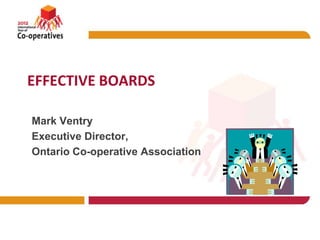 Mark Ventry - Effective Boards | PPT