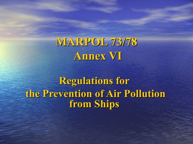Marpol annex vi | PPT | Indoor Environmental Quality | Home & Garden