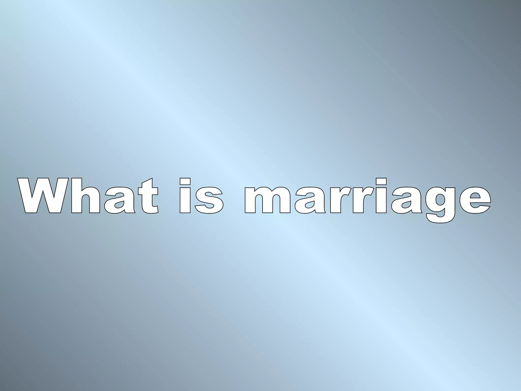 What is Marriage | PPS