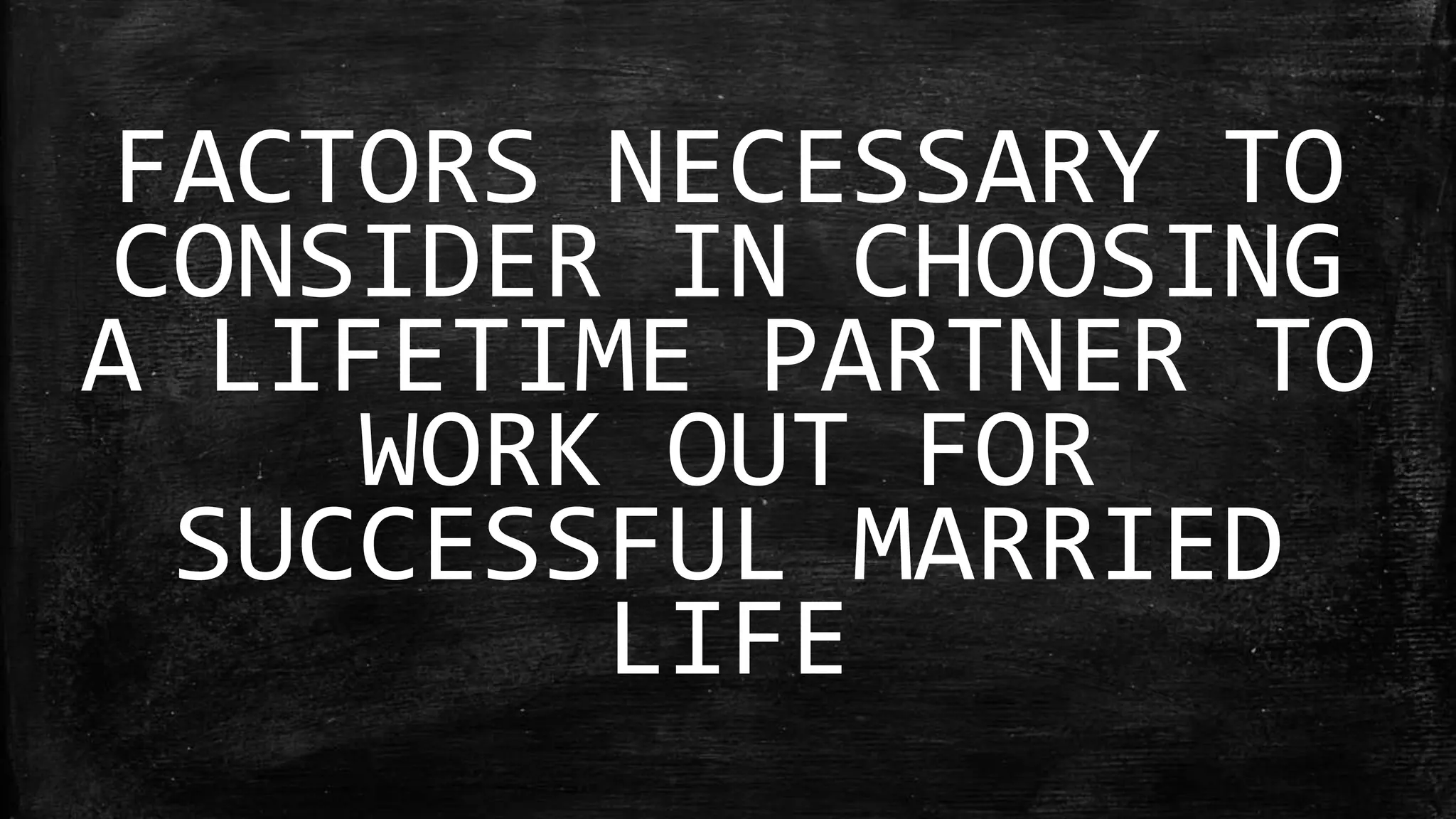 INGREDIENTS OR COMPONENTS OF A SUCCESSFUL MARRIAGE.pptx