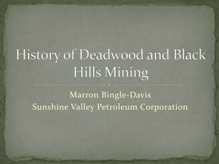 history of deadwood and black hills mining - august 2014 | PDF
