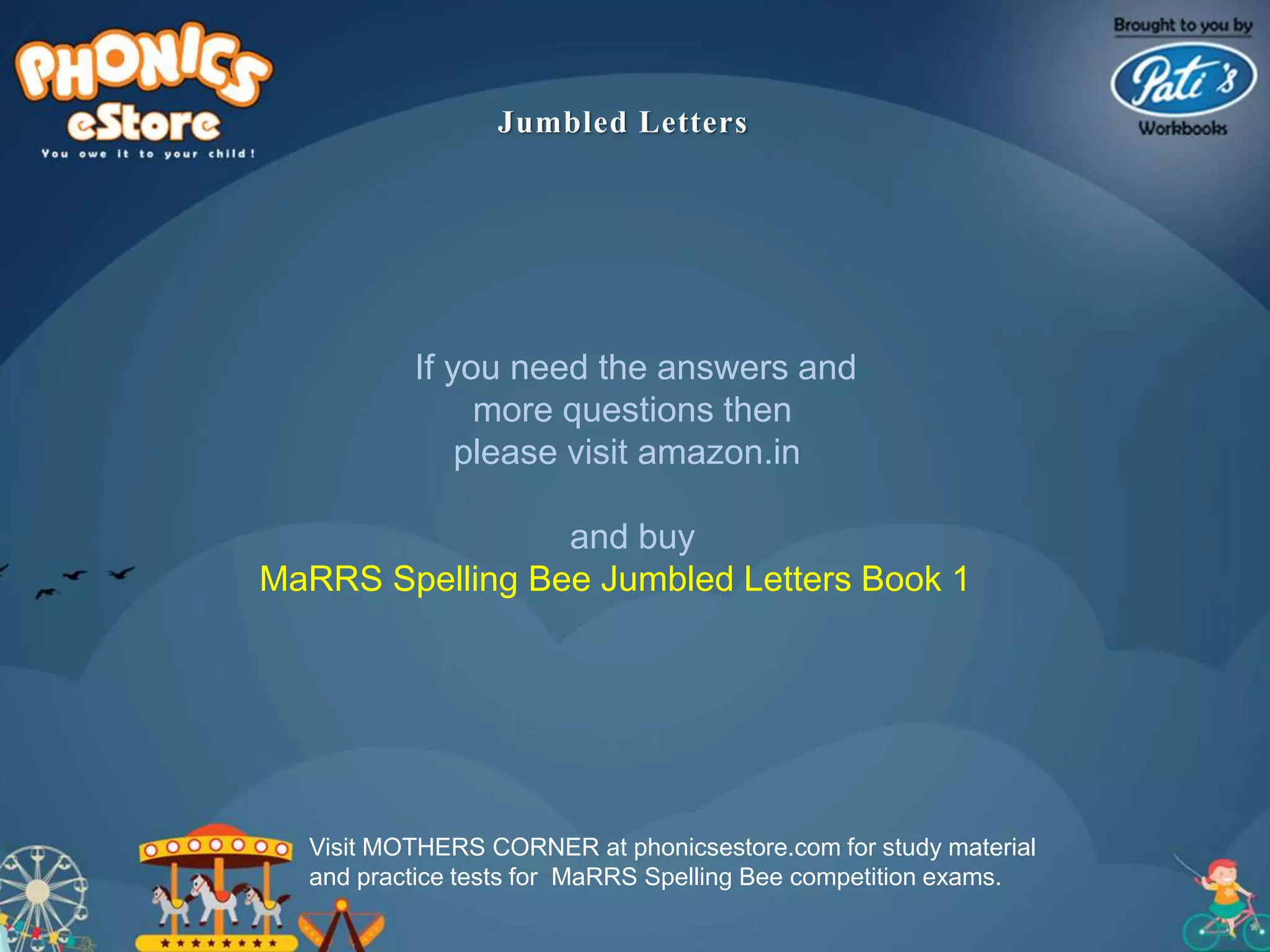 SPELL BEE ACADEMY ... Jumbled Letters 1 : ...Sample questions for spell ...