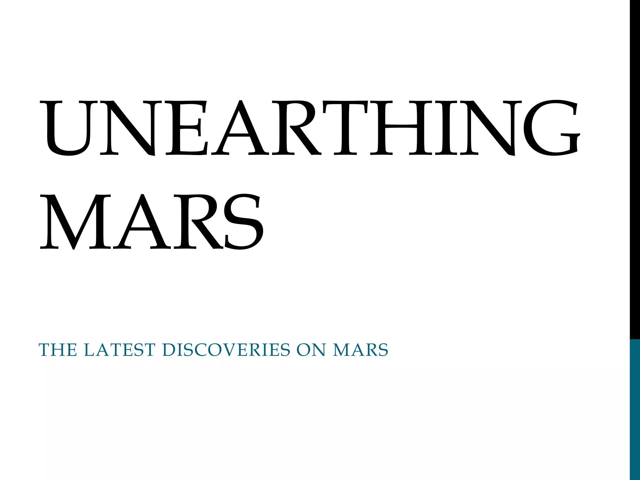 Unearthing Mars: The Latest discoveries on Mars | PPTX
