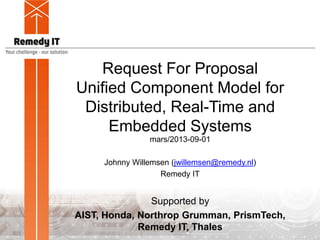 Request For Proposal Unified Component Model for Distributed, Real-Time and Embedded Systems | PPT