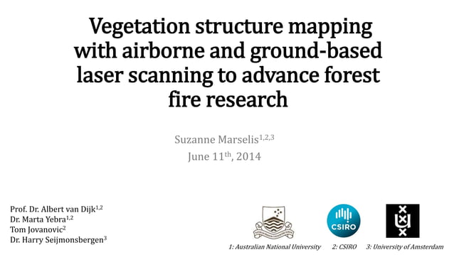 Marselis 2014 Vegetation Structure Mapping With Lidar For Forest Fire Research Ppt