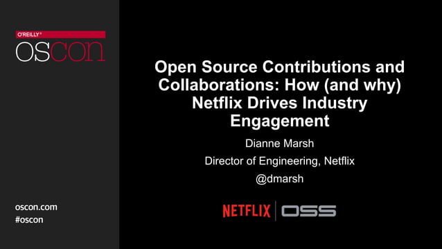 OSS Collaboration & Contribution: How Netflix Drives Industry ...