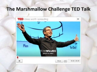 Marshmallow challenge | PPT