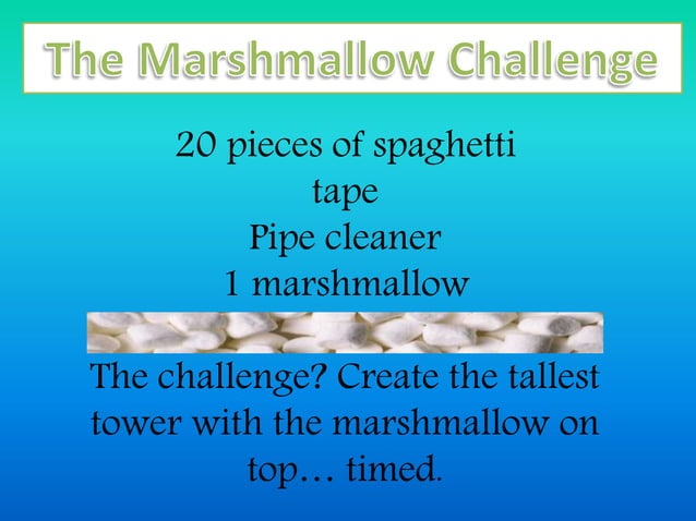 Marshmallow Challenge | PPTX