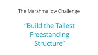 The Marshmallow challenge | PDF