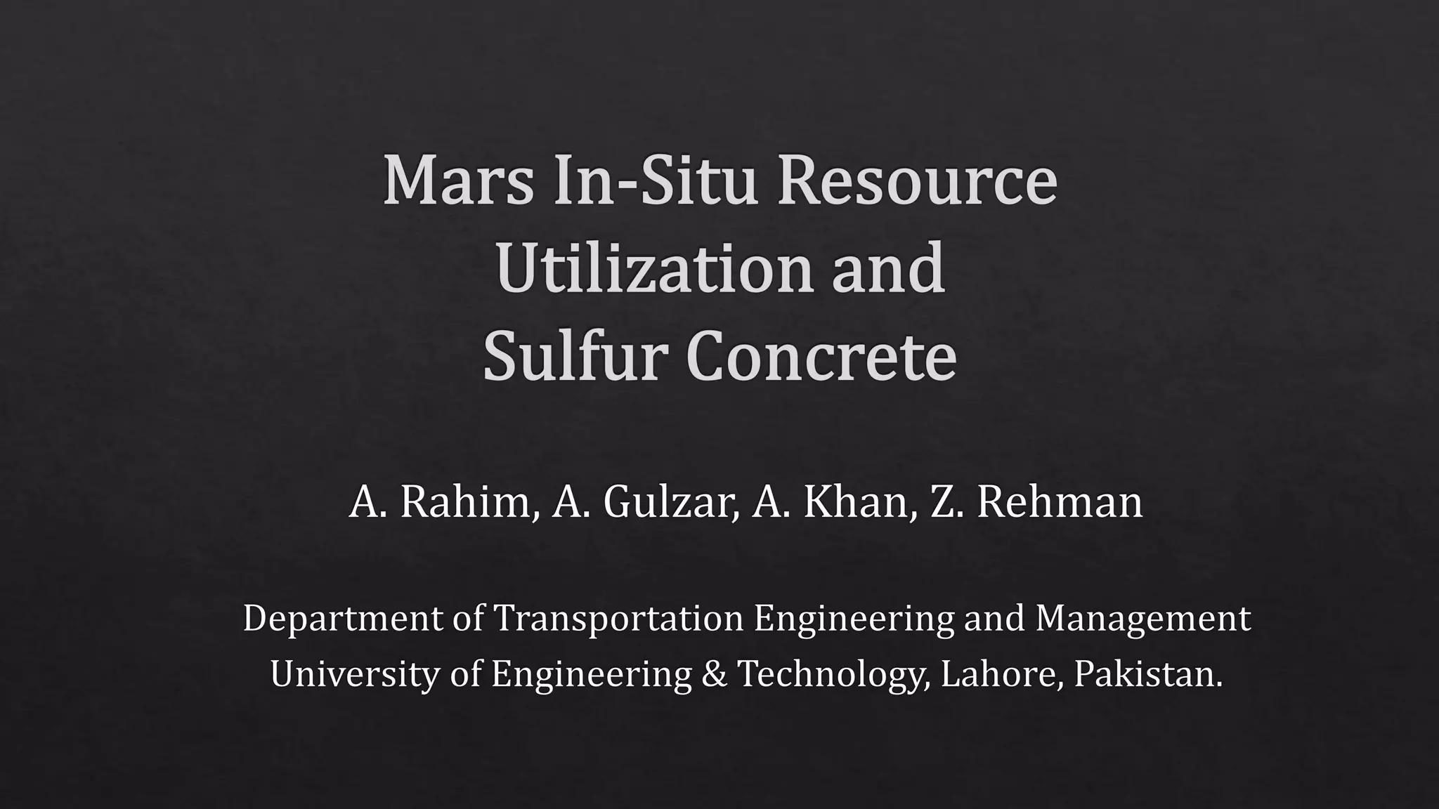 Mars In-Situ Resource Utilization and Sulfur Concrete.pptx