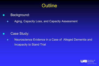 Daniel Marson, Neuroscience Evidence in a Case of Alleged Dementia and ...
