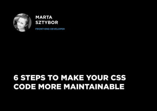 6 Steps to Make Your CSS Code More Maintainable | PPT