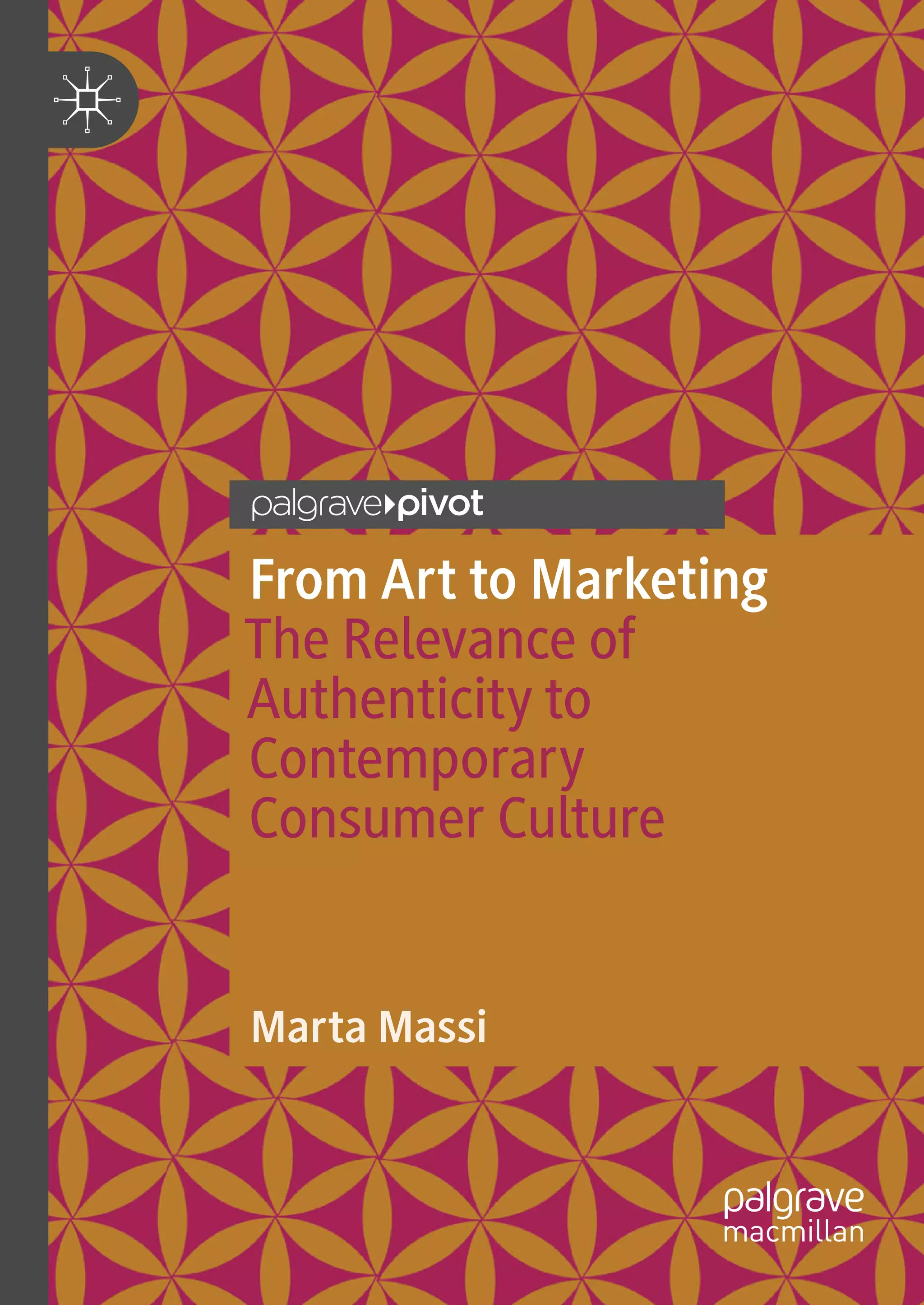 Marta Massi - From Art to Marketing_ The Relevance of Authenticity to Contemporary Consumer ...