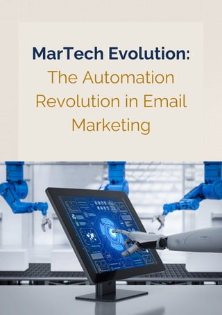 MarTech Evolution: The Automation Revolution in Email Marketing | PDF