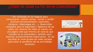 Las TIC en la comunidad y en diferentes comunidades | PPTX