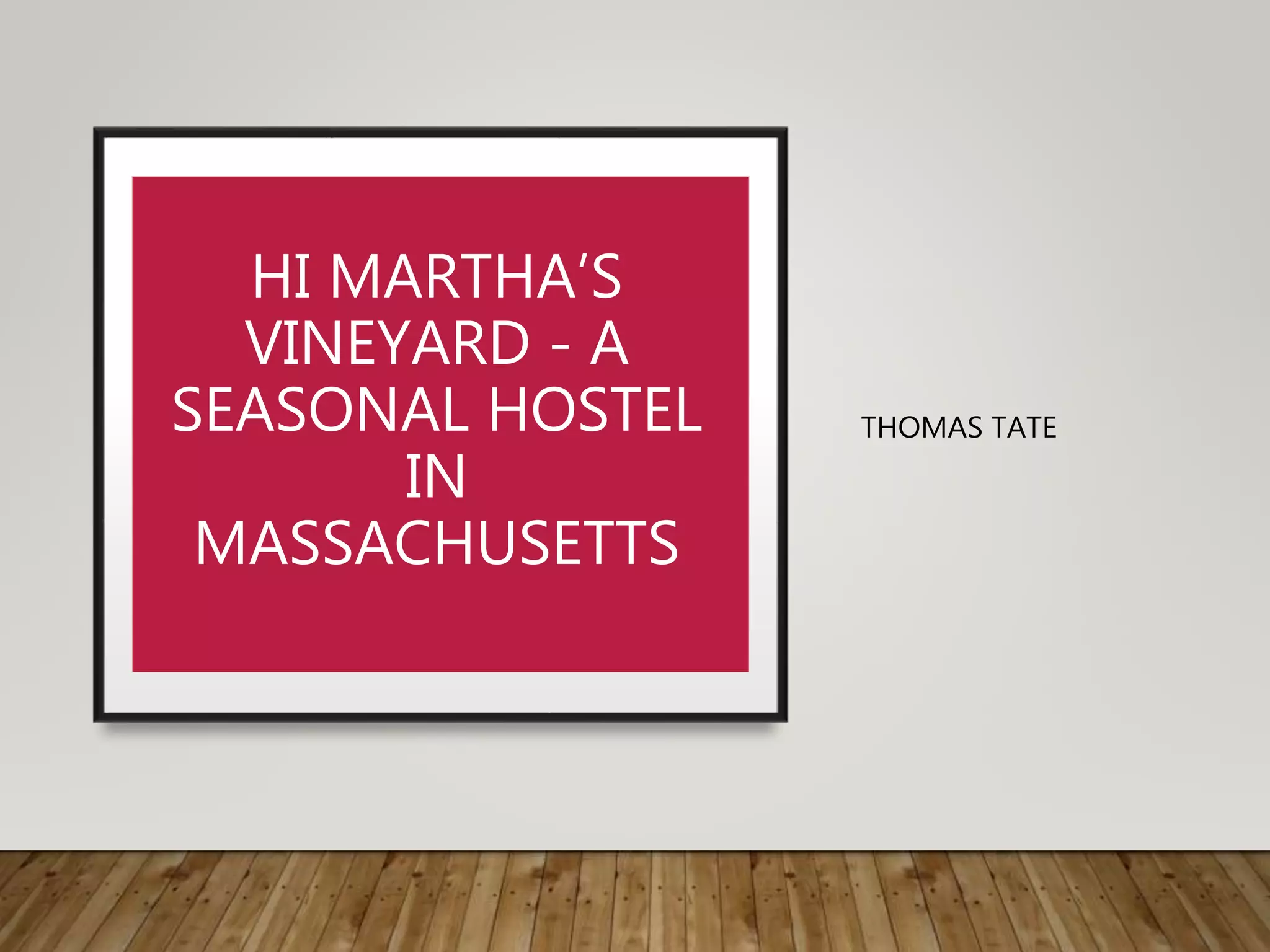 HI Martha’s Vineyard - A Seasonal Hostel in Massachusetts | PPT