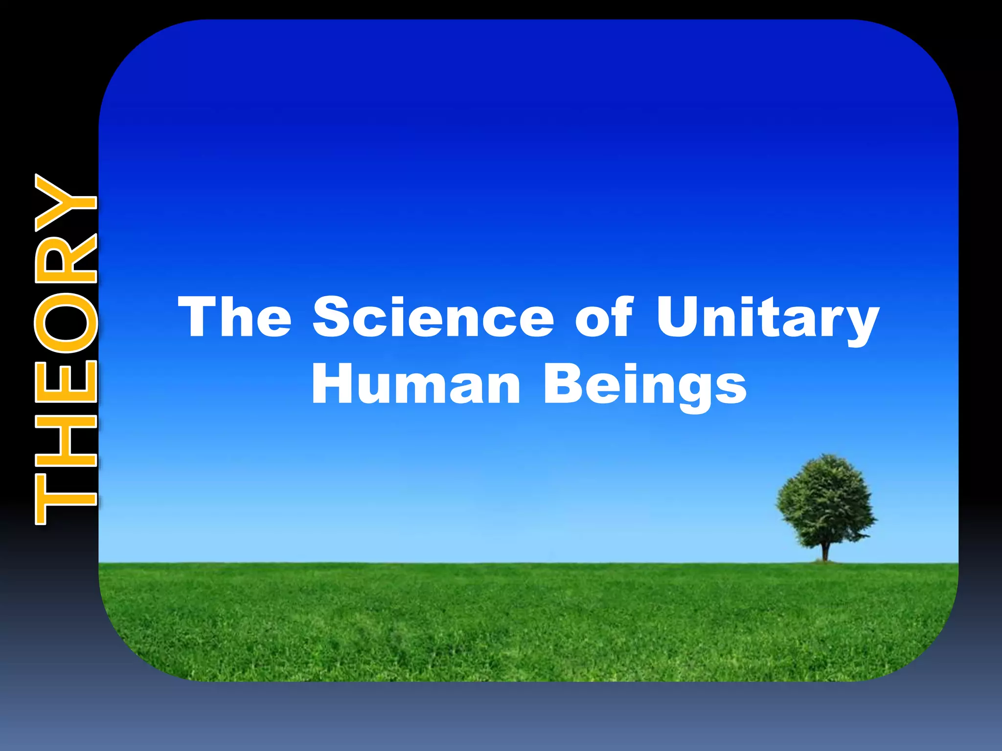 Martha rogers (SCIENCE OF UNITARY HUMAN BEING) | PPTX