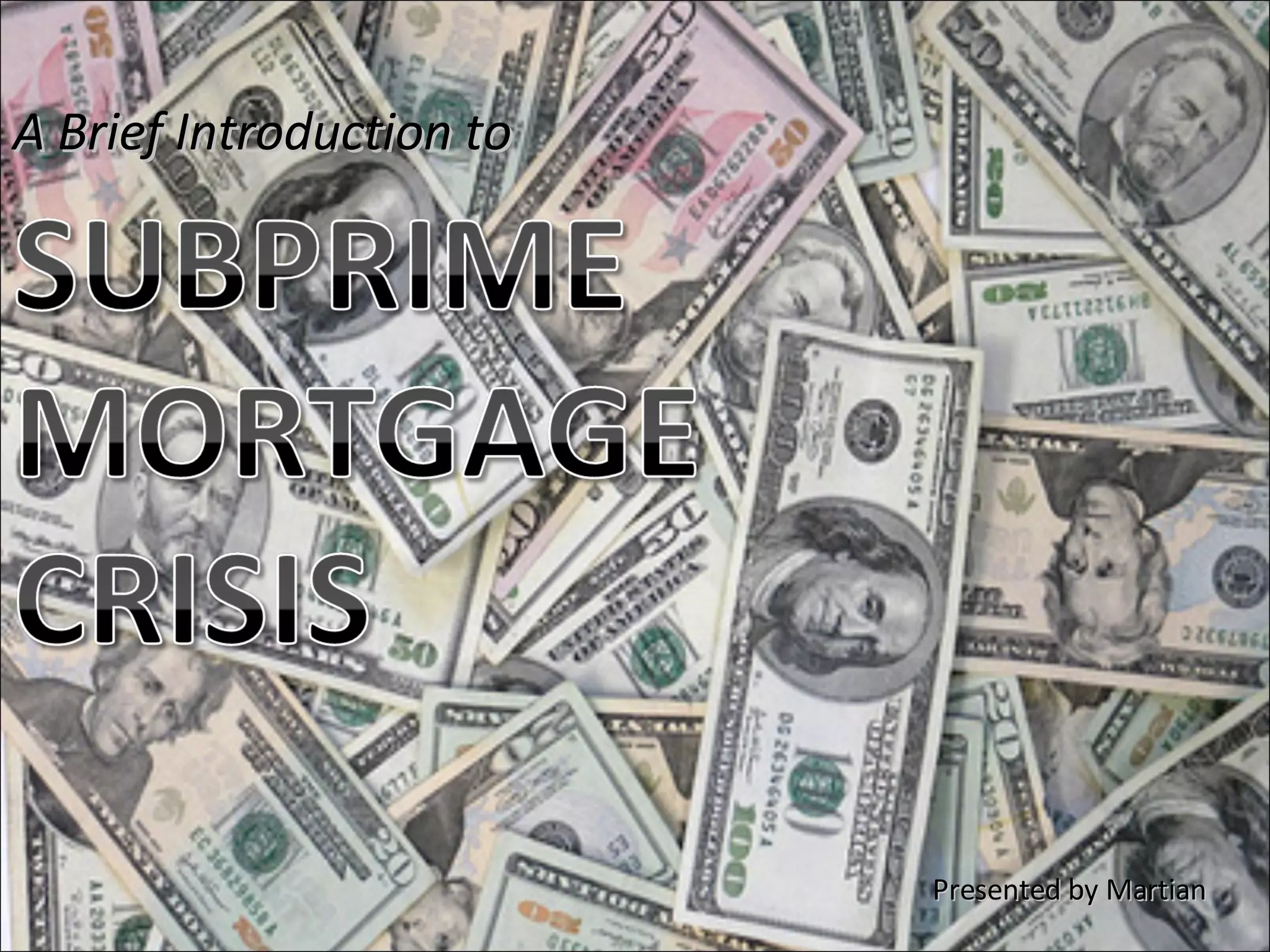 Subprime Mortgage Crisis | PPT