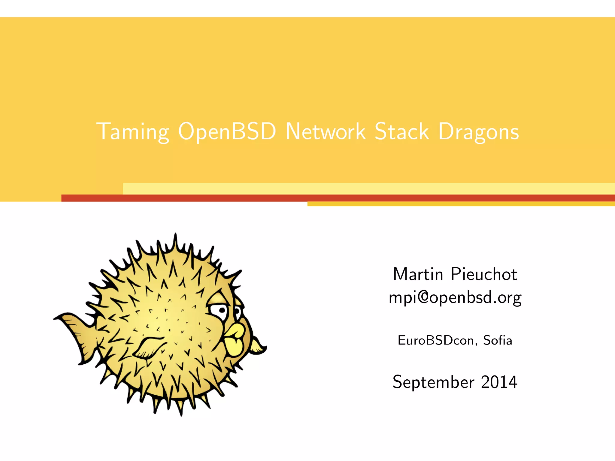 Taming OpenBSD Network Stack Dragons by Martin Pieuchot | PPT