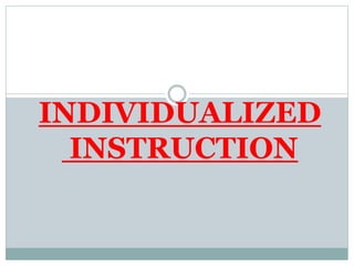 Martina joseph individualised instruction | PPTX