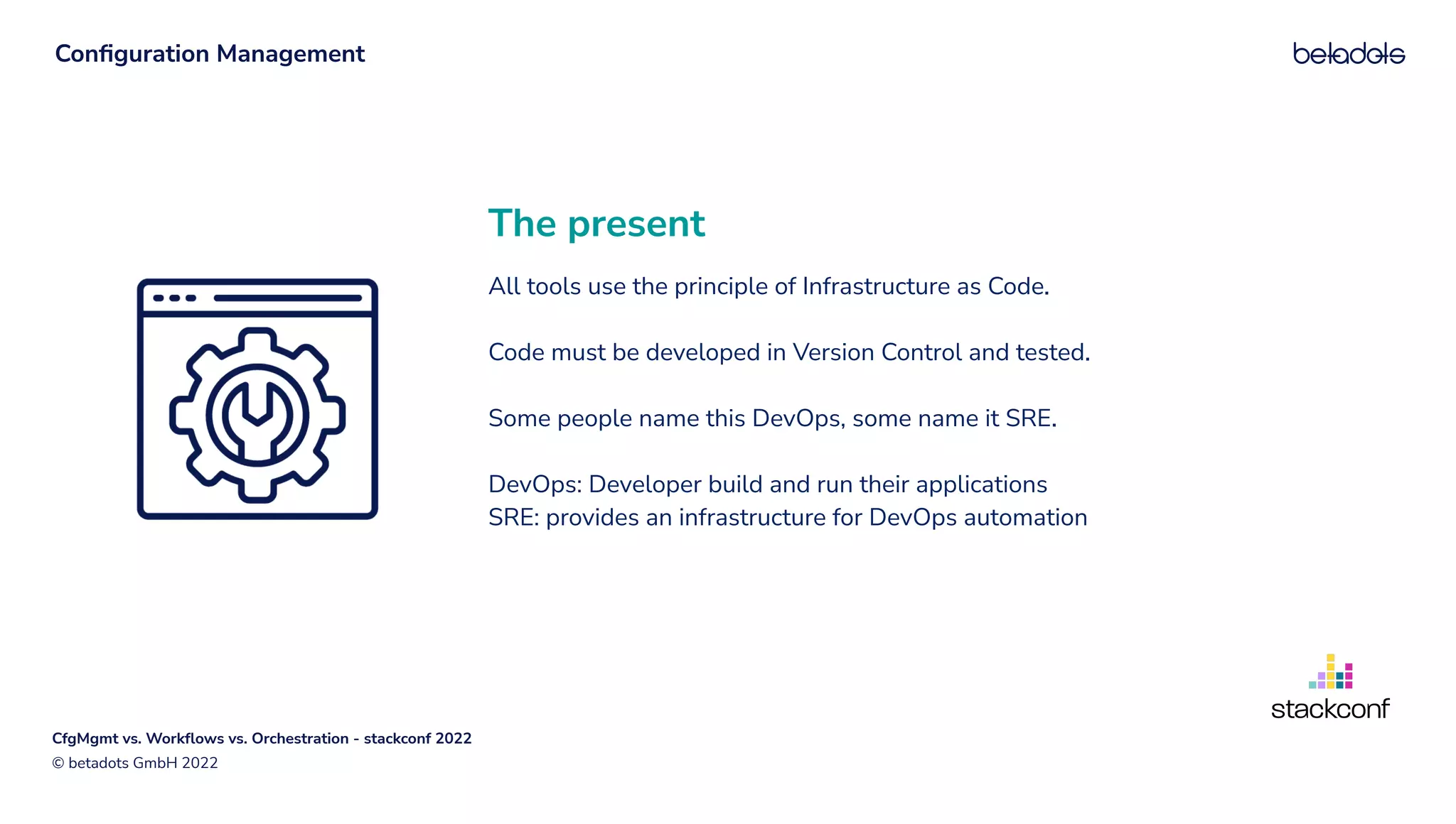 stackconf 2022: Configuration Management vs. Workflows vs. Orchestration | PPT