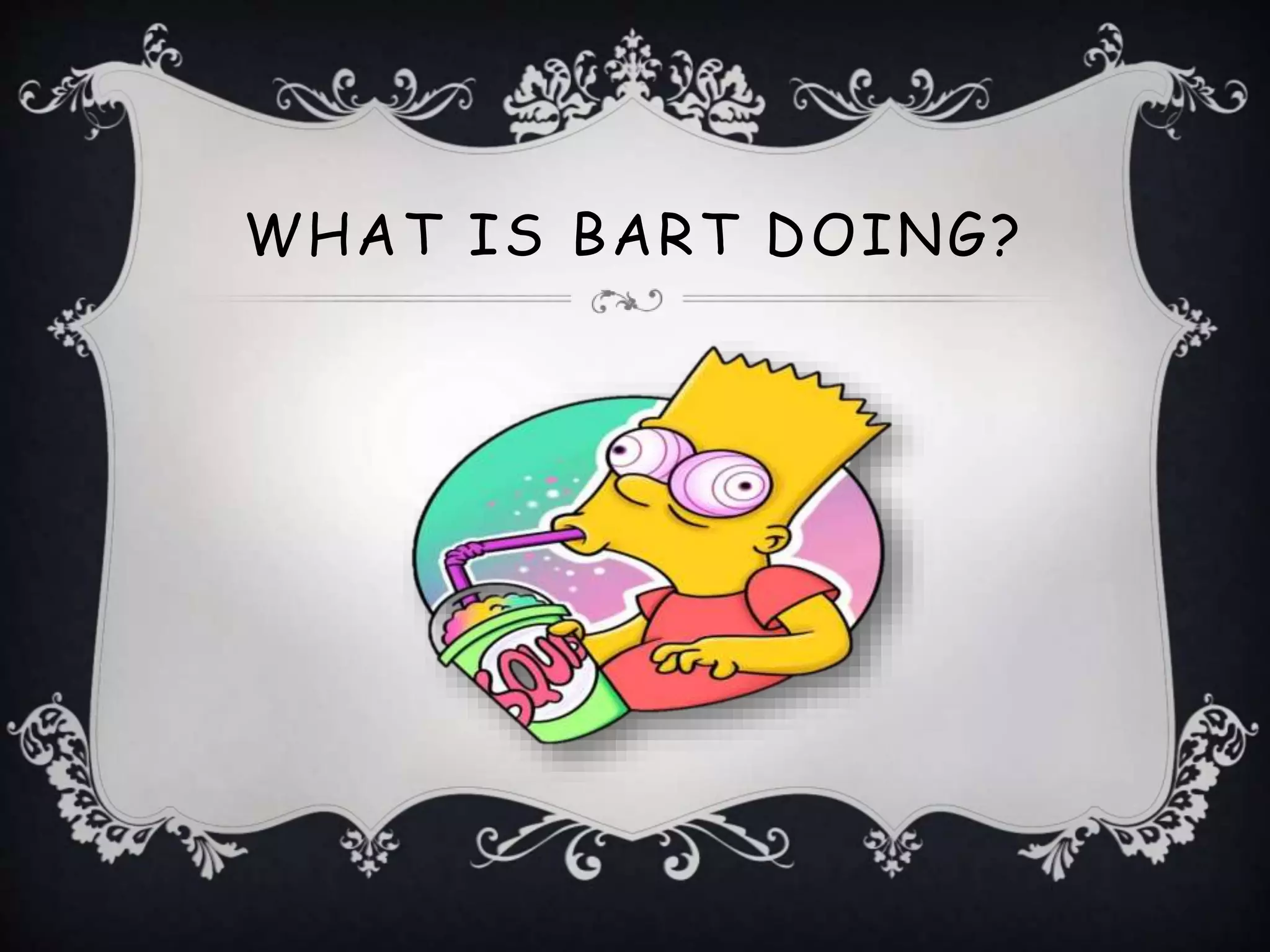 Present continuous: What is Bart doing? | PPTX