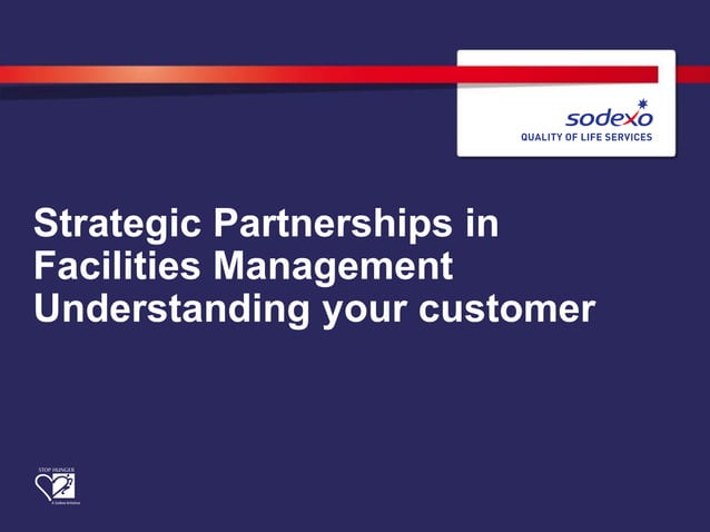 Strategic Partnerships in Facilities Management - Martin Boden (Sodexo ...