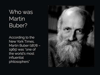 Martin buber highly relevant and disruptive philosophy | PPT