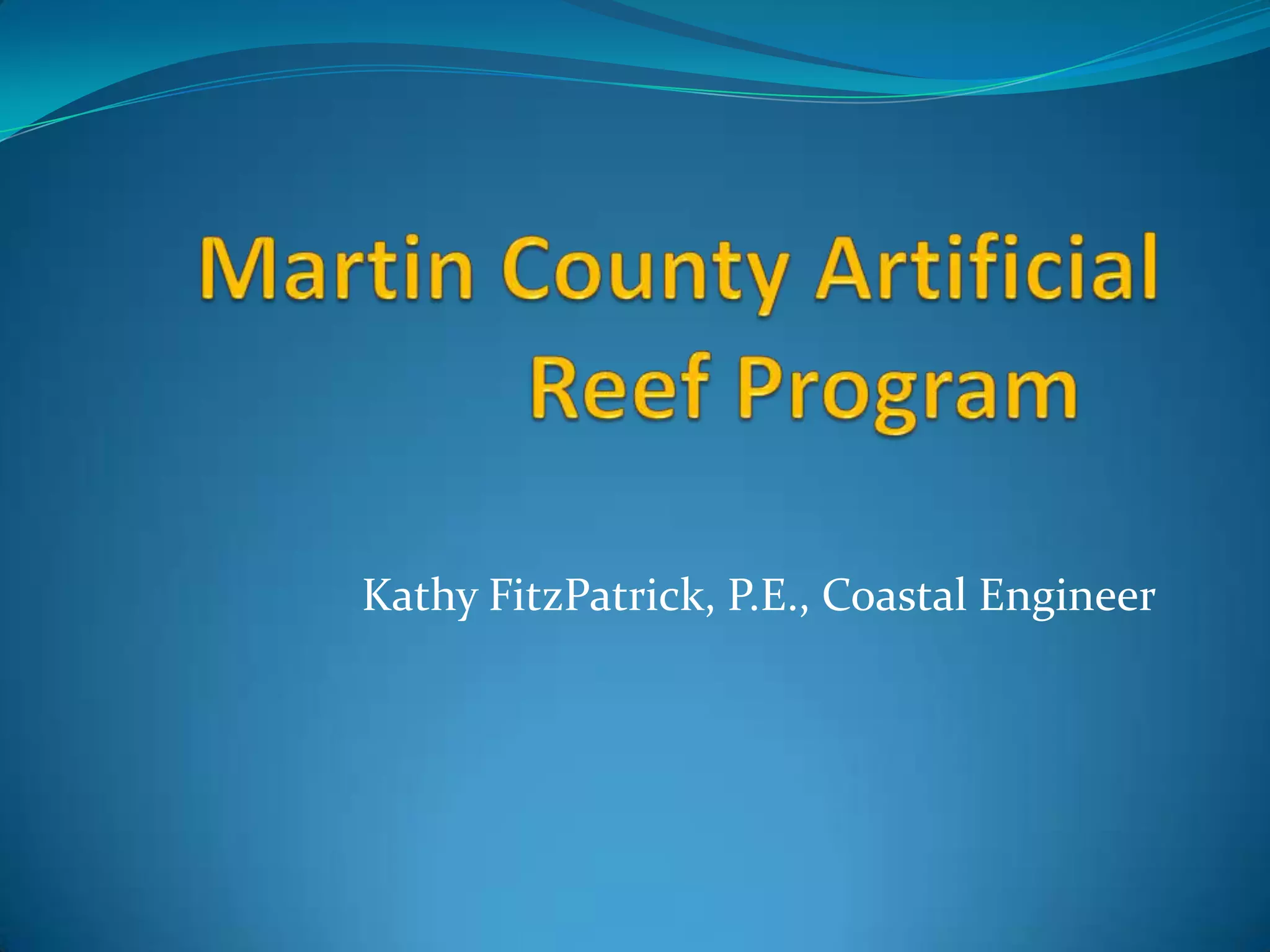 Martin County Florida, Artificial Reef Program | PPTX