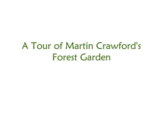 A Tour of Martin Crawford's Forest Garden | PDF