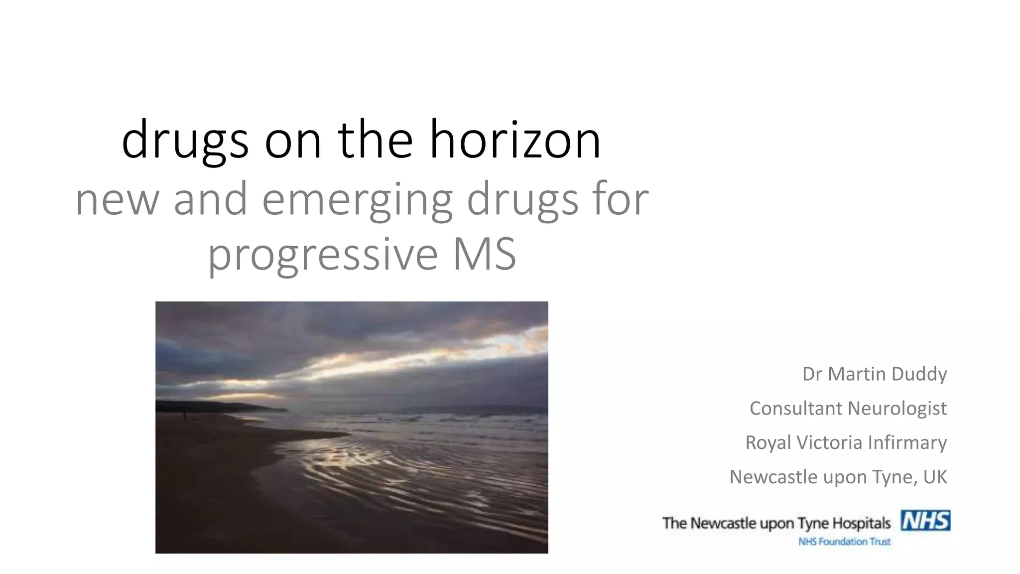 Martin duddy, drugs on the horizon | PPTX