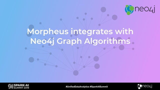 Extending Spark Graph for the Enterprise with Morpheus and Neo4j | PPT