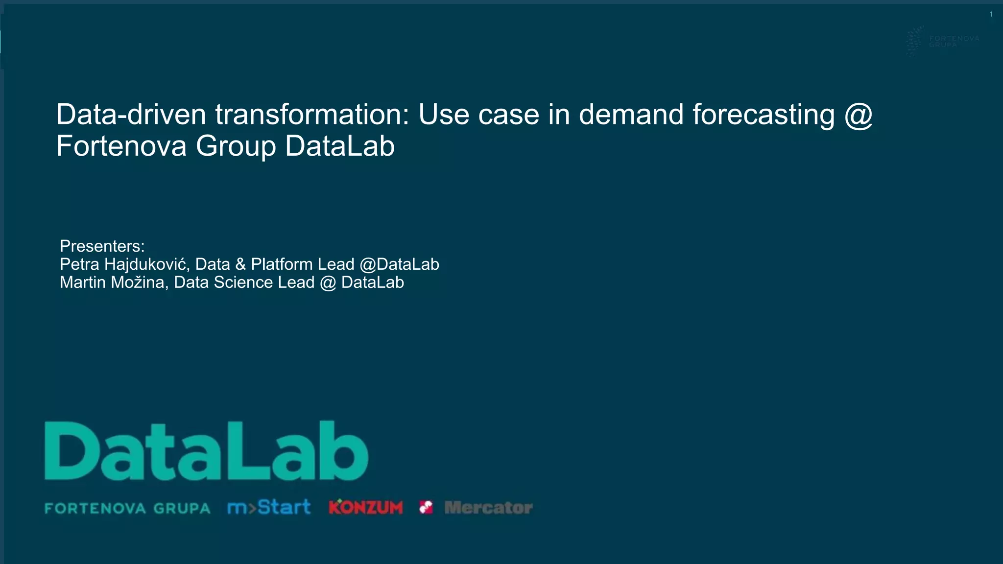 [DSC Europe 22] Data-driven transformation: Use case in demand forecasting @ Foretnova Group ...