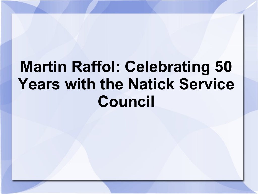 Martin Raffol: Celebrating 50 Years with the Natick Service Council