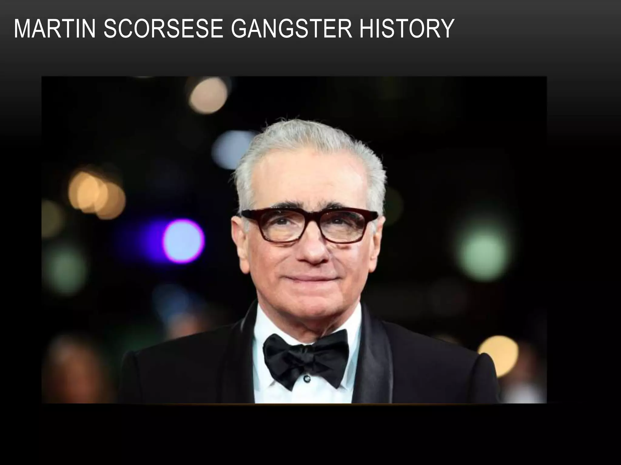 Martin scorsese gangster history | PPT