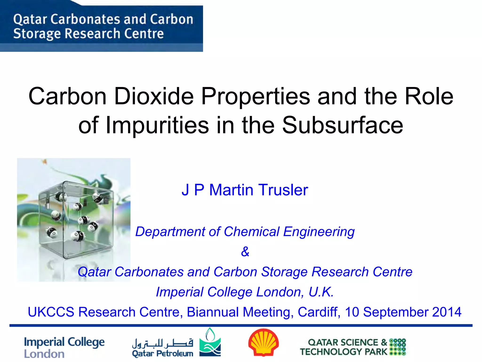 Carbon Dioxide Properties and the Role of Impurities in the Subsurface - presentation by Martin ...