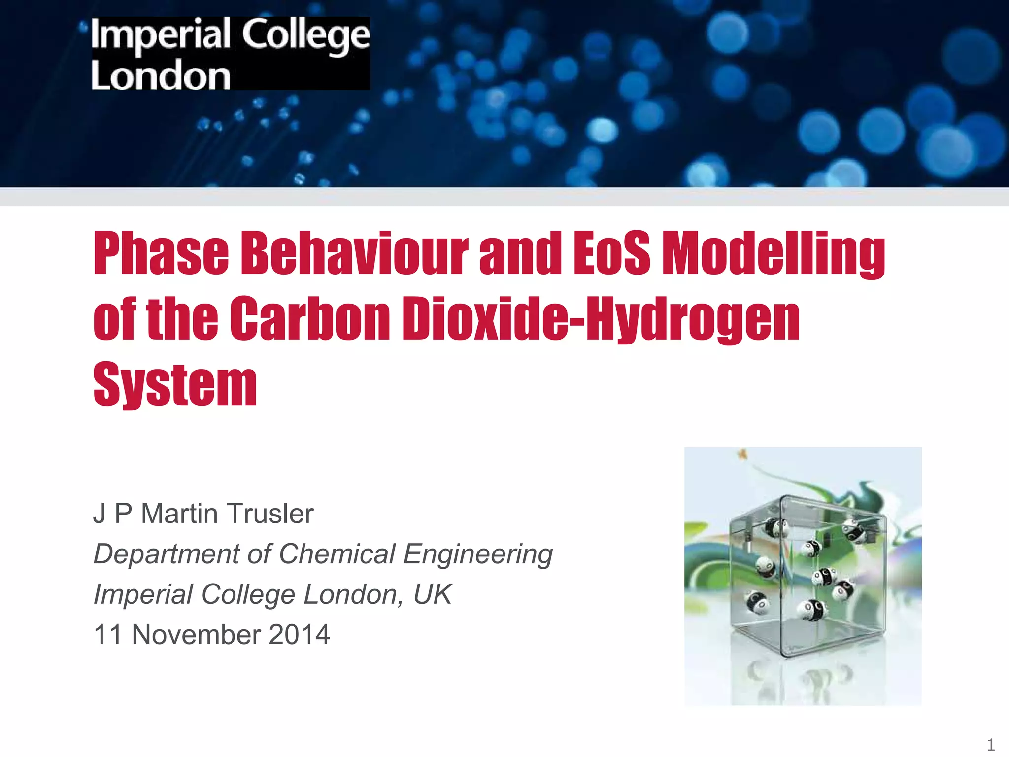 Phase Behaviour and EoS Modelling of the Carbon Dioxide-Hydrogen System ...