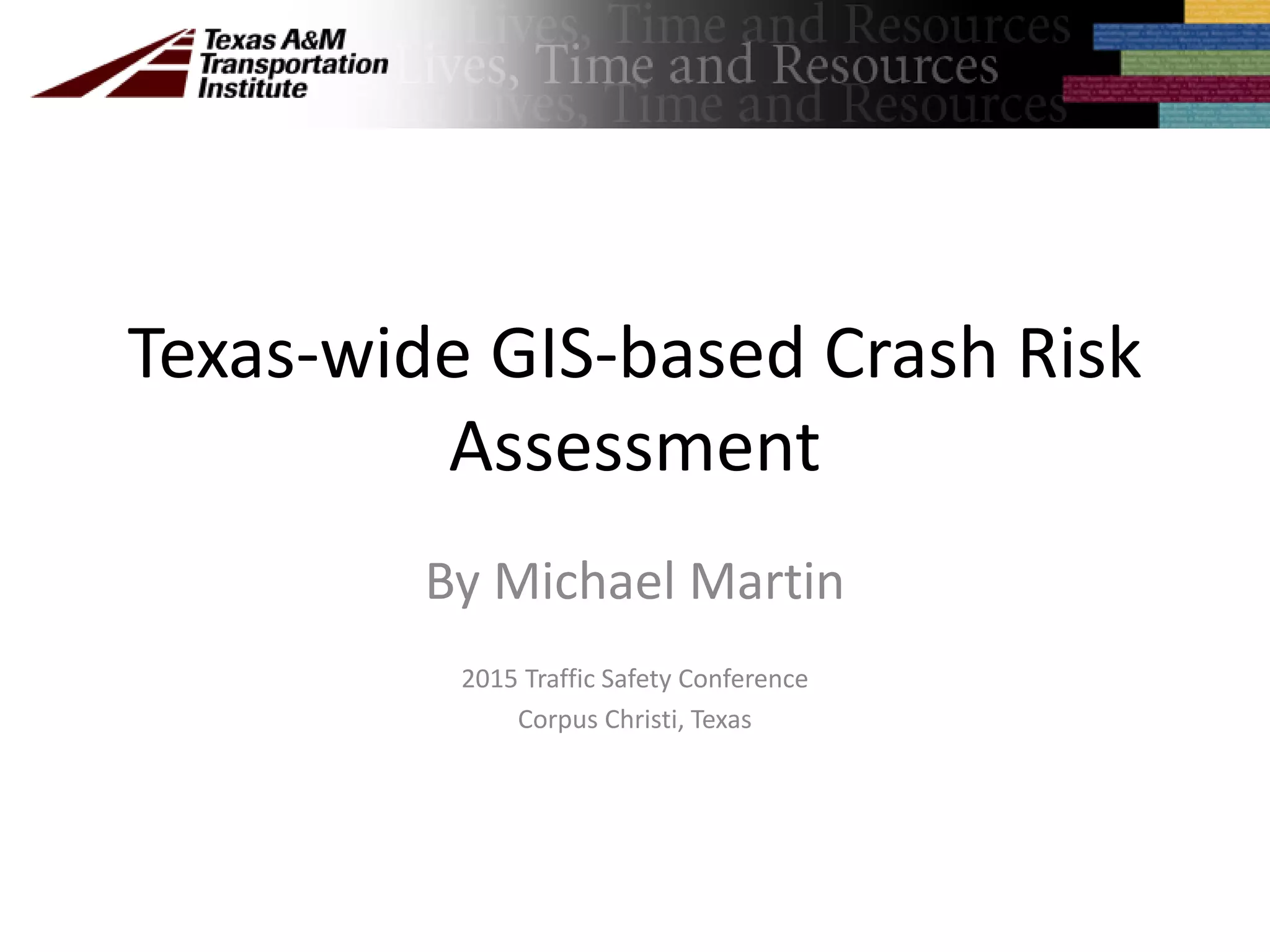 Texas-Wide GIS-based Crash Risk Assessment | PPT