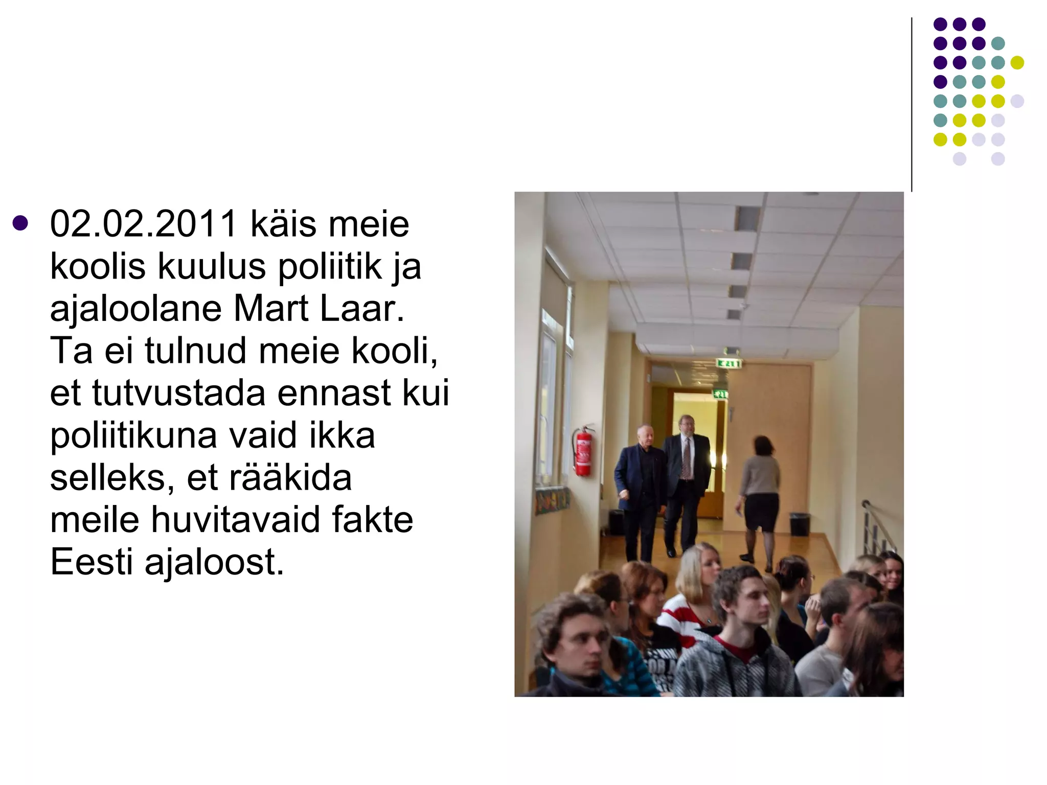 Mart Laar Tallinna Lilleküla Gümnaasiumis | PPT