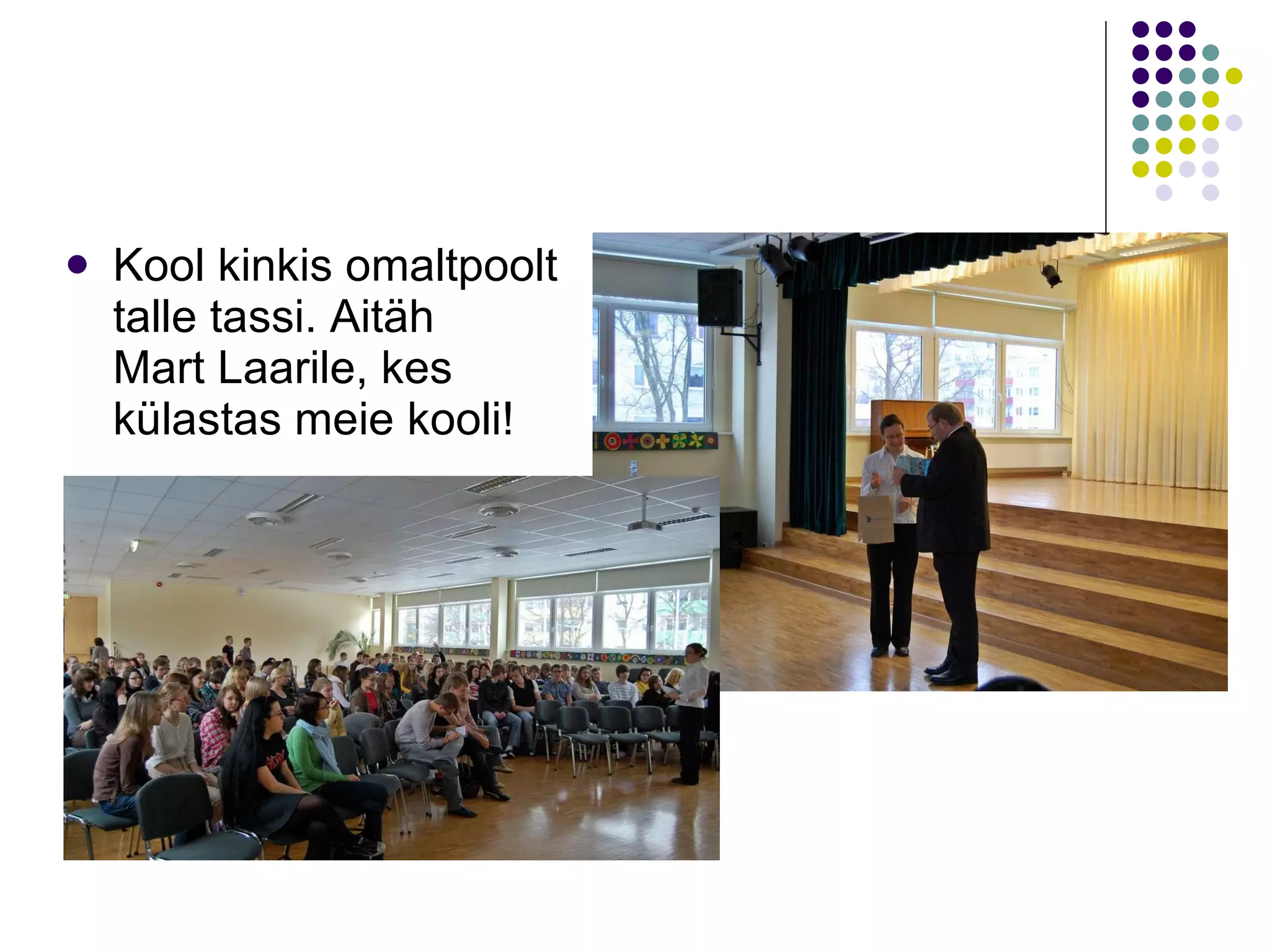 Mart Laar Tallinna Lilleküla Gümnaasiumis | PPT