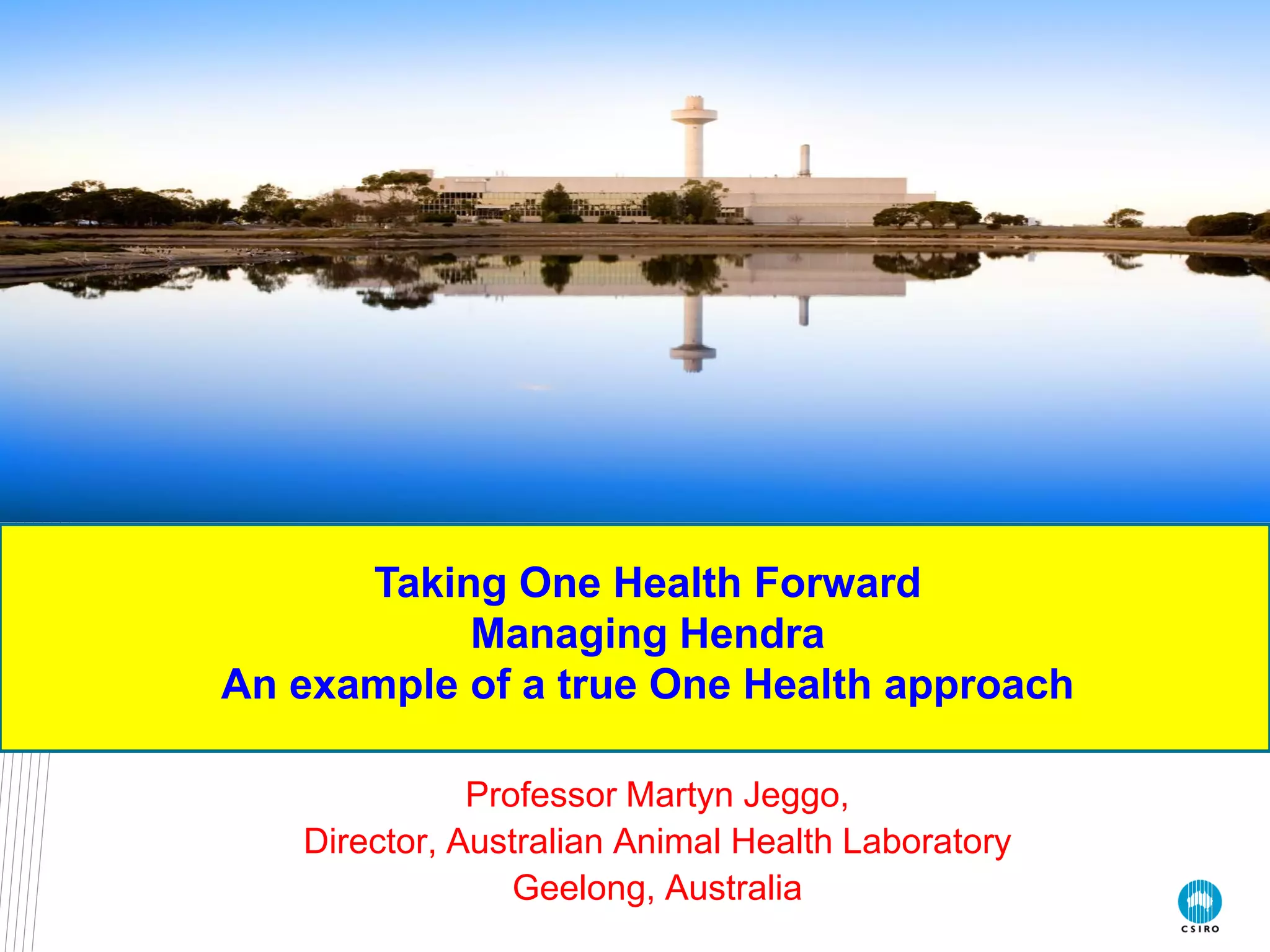 Taking One Health Forward: Managing Hendra, an Example of a True One ...