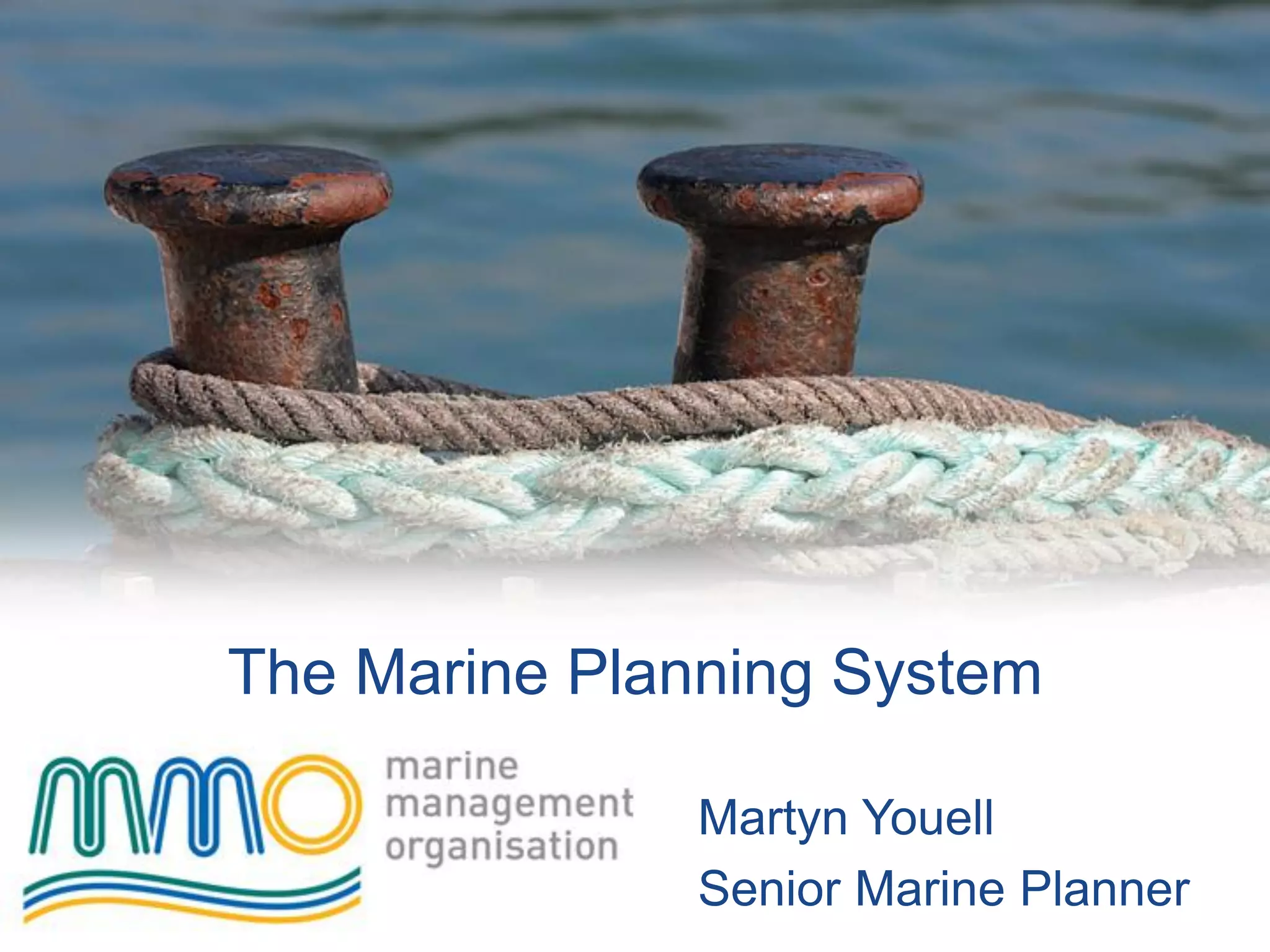 Martyn Youell (Marine Management Organisation (MMO)) - “The Marine ...