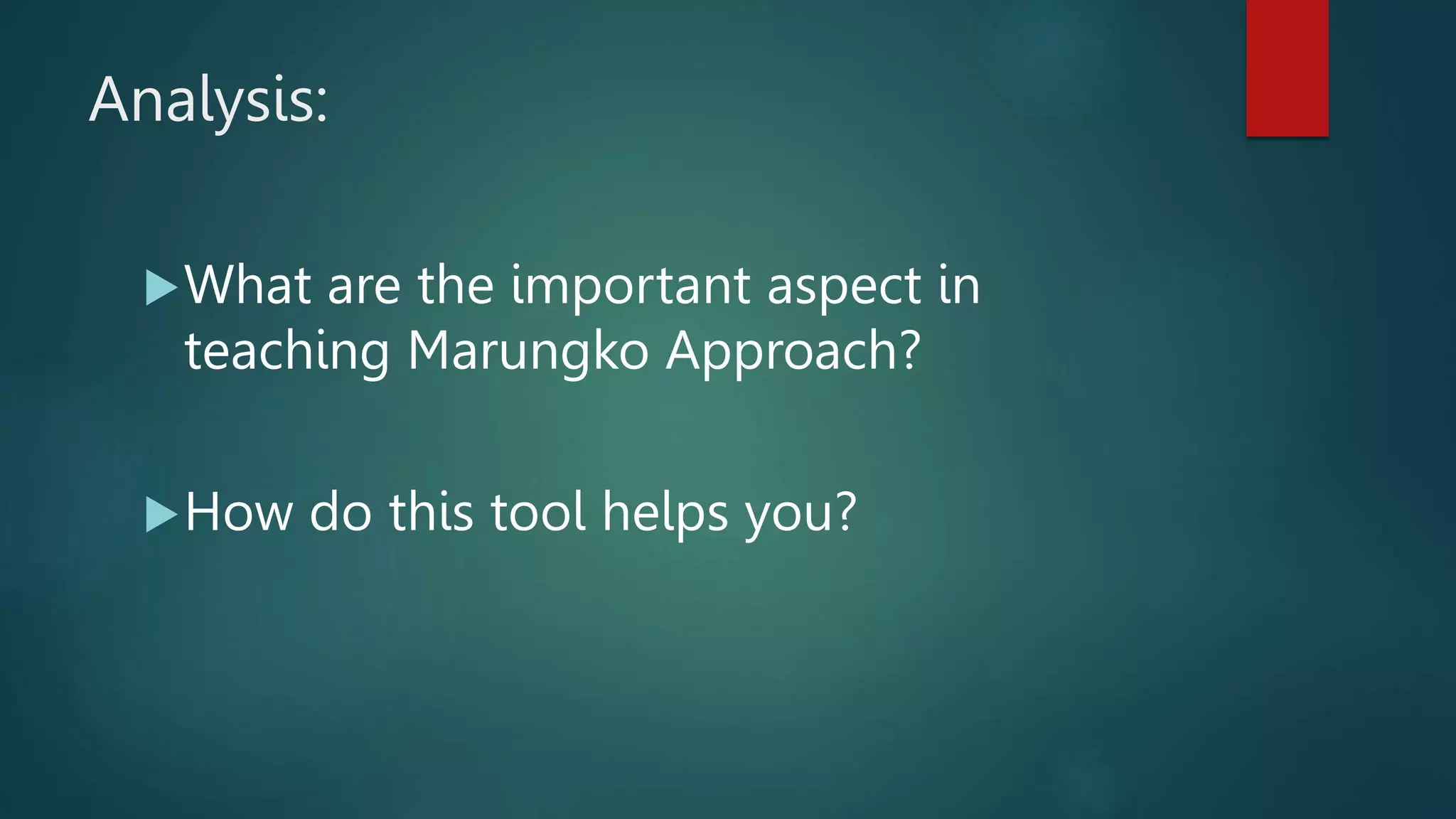 MARUNGKO APPROACH by Jean Calayo.pptx